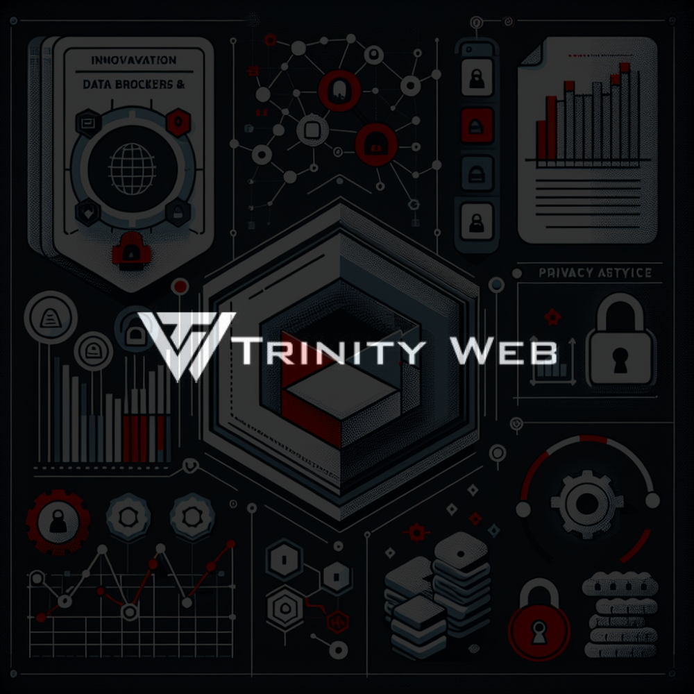 Entenda o Que São Data Brokers e Como Eles Afetam Sua Privacidade - TrinityWeb